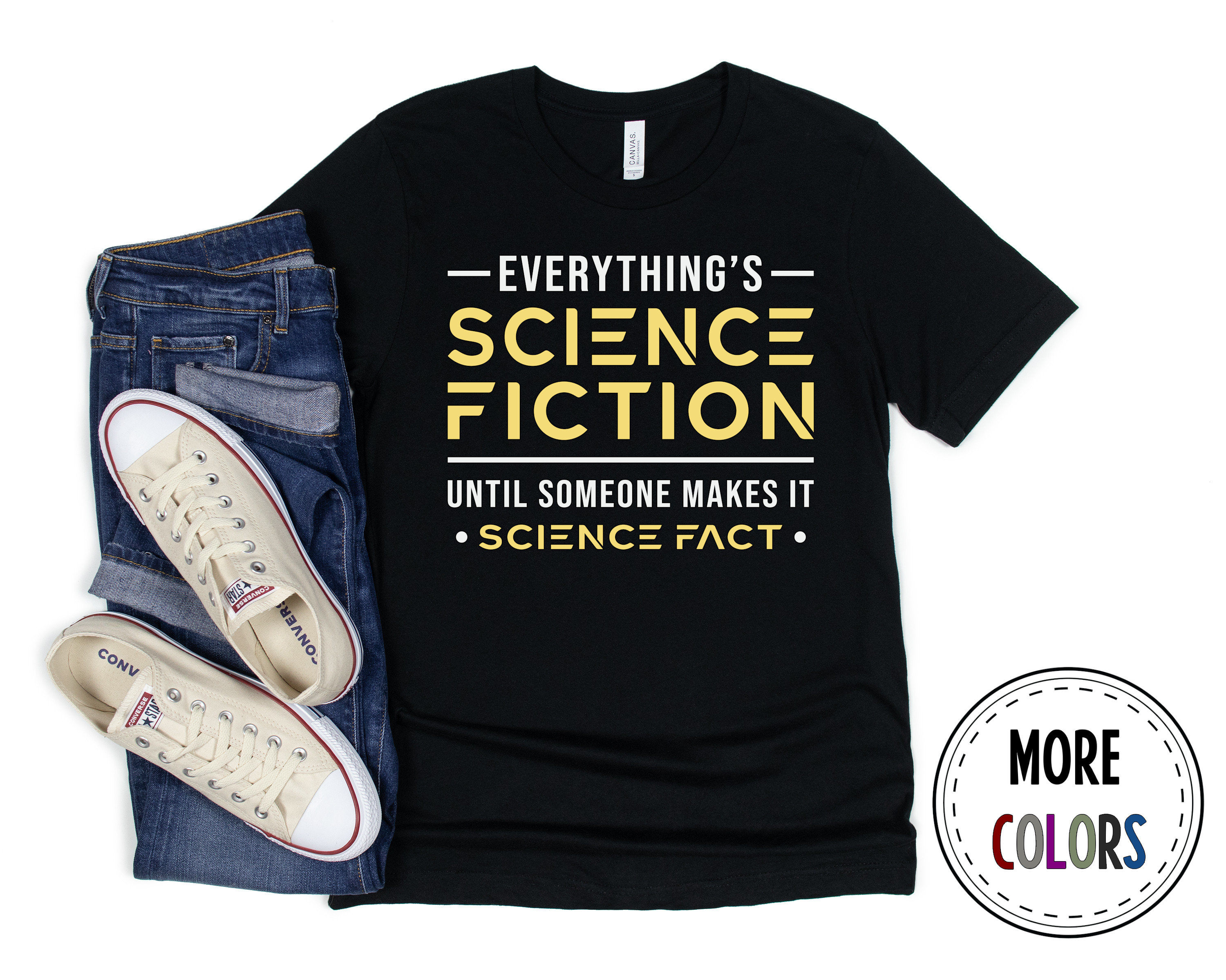 Science Fiction Shirt, Sci-fi Tshirt, Space T Shirt, Everything's ...