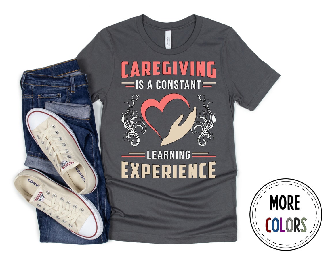 Caregiver Shirt, Caregivers Tshirt, Care T Shirt, Nurse Shirts ...