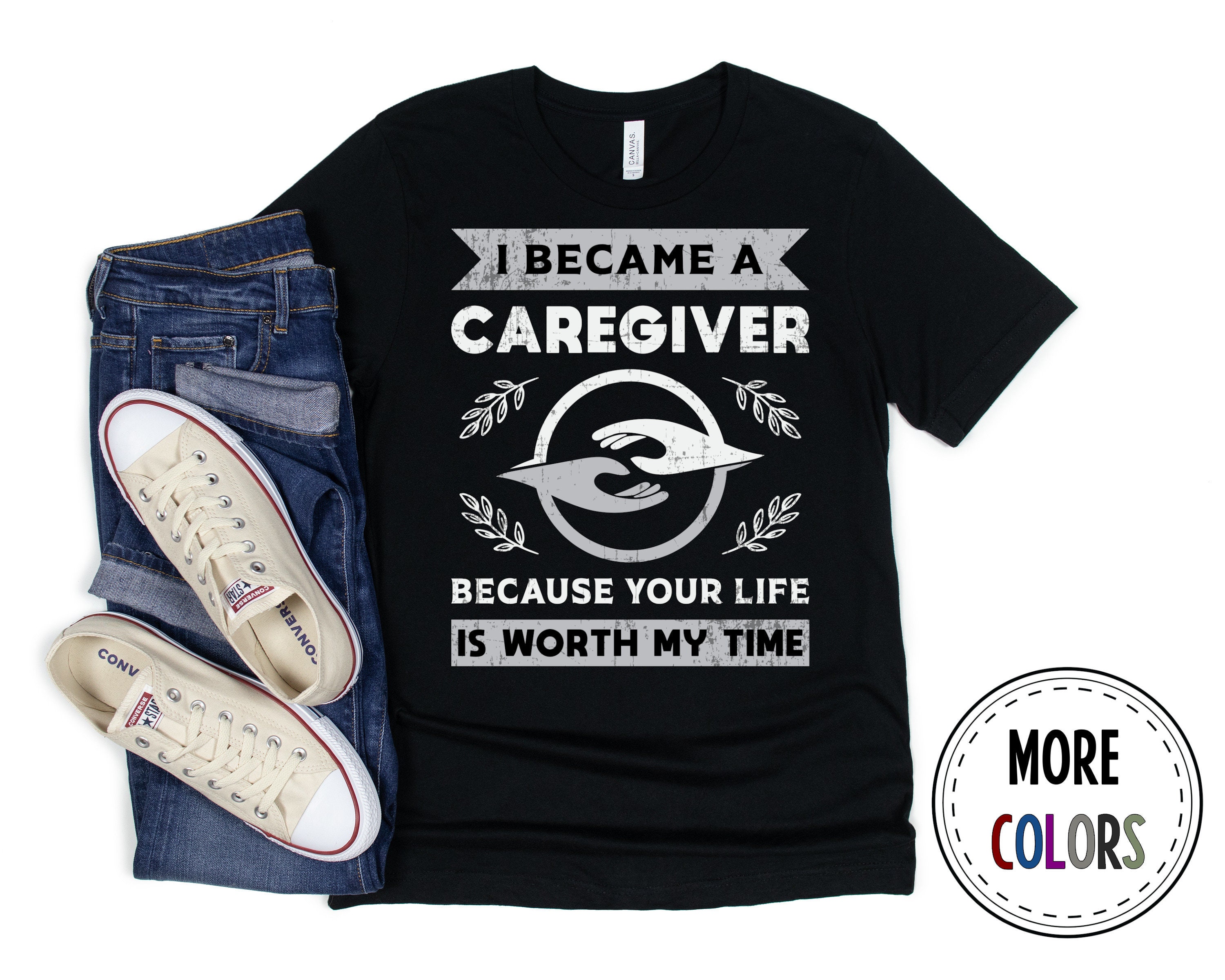Caregiver Shirt, Caregivers Tshirt, Care T Shirt, Nurse Shirts, I ...