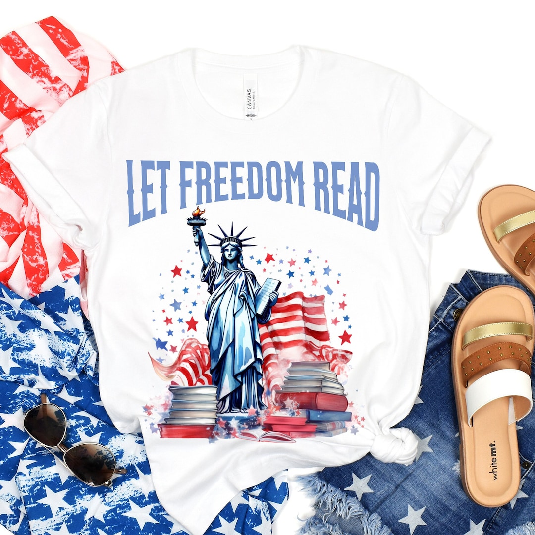 Let Freedom Read T-shirt |4th of July Book Lover Shirt, 1st Amendment ...