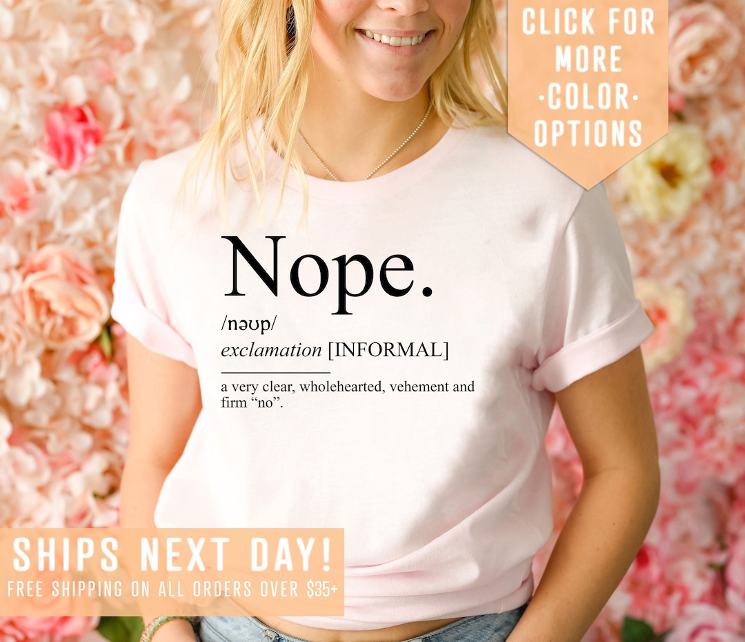 Nope Definition Shirt Gift Introvert Friends, Say No Shirt, Nope Word T ...
