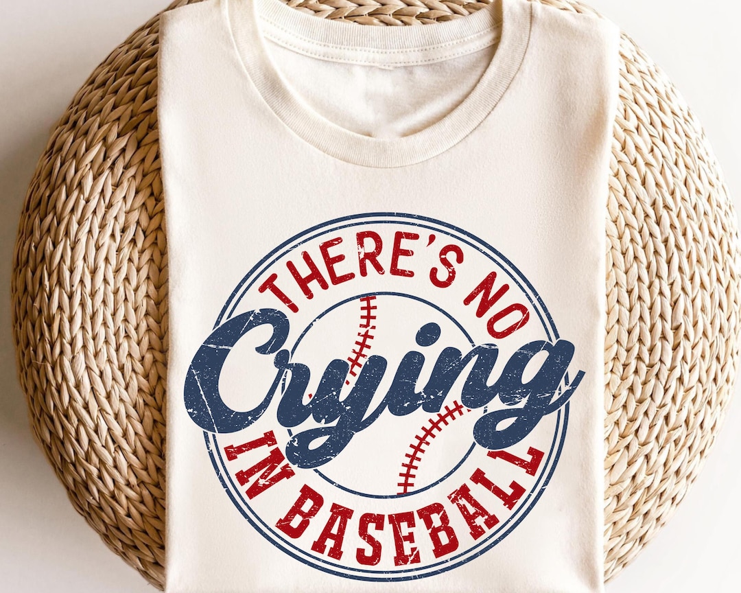 There’s No Crying in Baseball Shirt, Baseball Shirt, Game Day Shirt ...