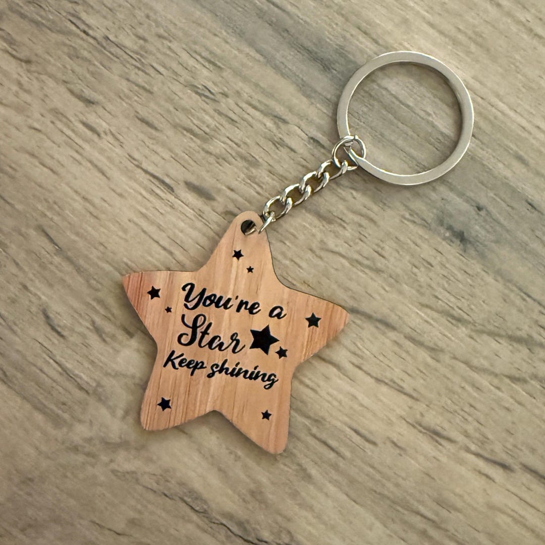 You’re a Star, Keep Shining Star Keyring, Wooden Keyring Keepsake Gift ...