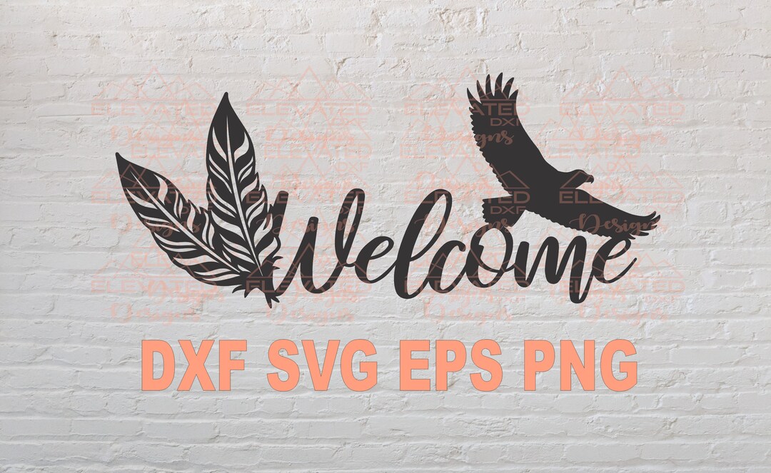 Eagle/feathers Welcome Sign, Welcome Sign DXF CNC, Feathers Svg, SVG ...