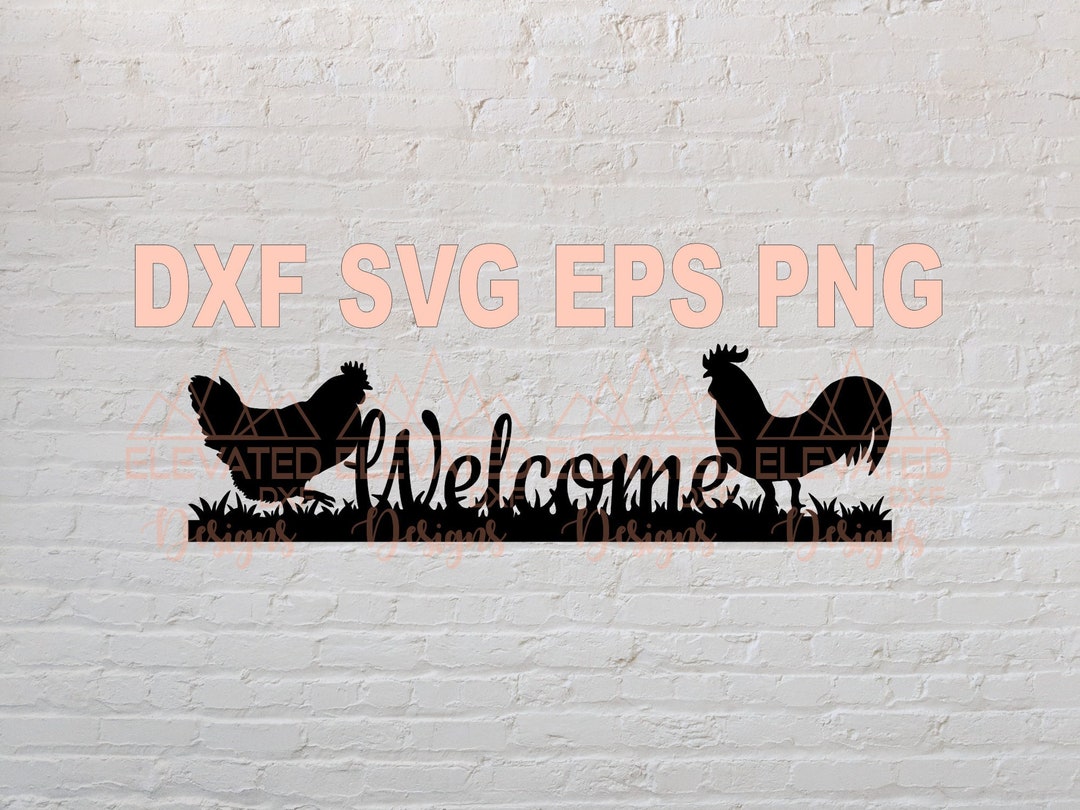 Chicken Welcome Sign DXF, Rooster Silhouette SVG, CNC Cut Files ...