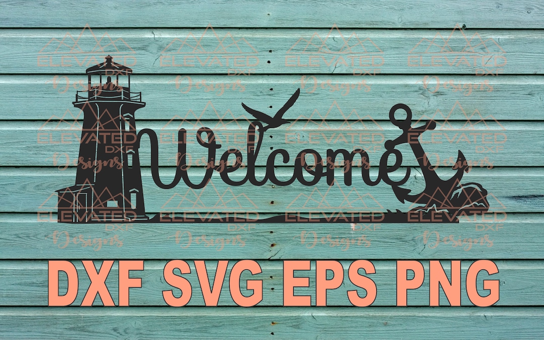 Nautical Welcome Sign DXF/SVG, Lighthouse Welcome Sign, Anchor Welcome ...