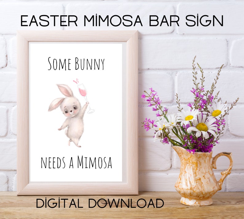 Some Bunny Needs A Mimosa, Mimosa Bar Sign, Printable Bar Sign, Holiday ...