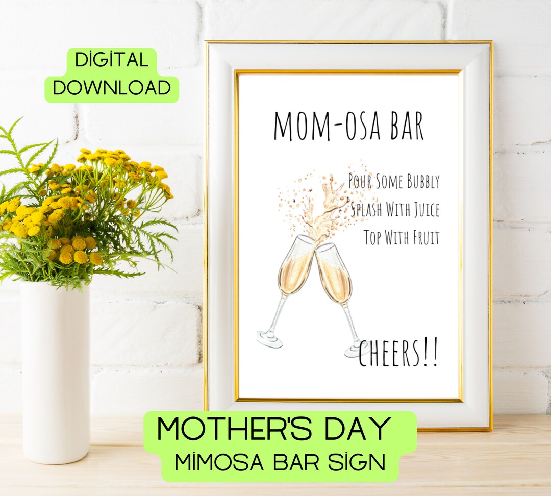Champagne Mother's Day Sign, Mimosa Bar Sign, Mom-mosa Bar Sign,mother ...