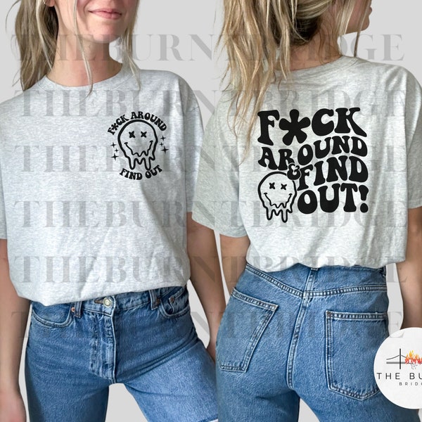 F*ck Around and Find Out T Shirt - Etsy