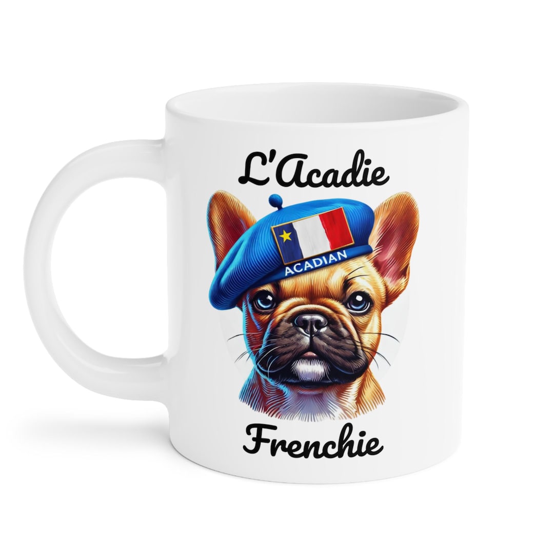 French Bulldog Mug, Acadian Culture, New Brunswick, Cute Gift for ...