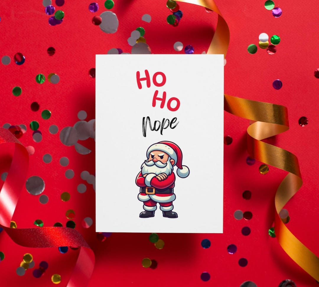 Ho Ho Nope, Instant Download, Printable 4x6 Christmas Holiday Card - Etsy