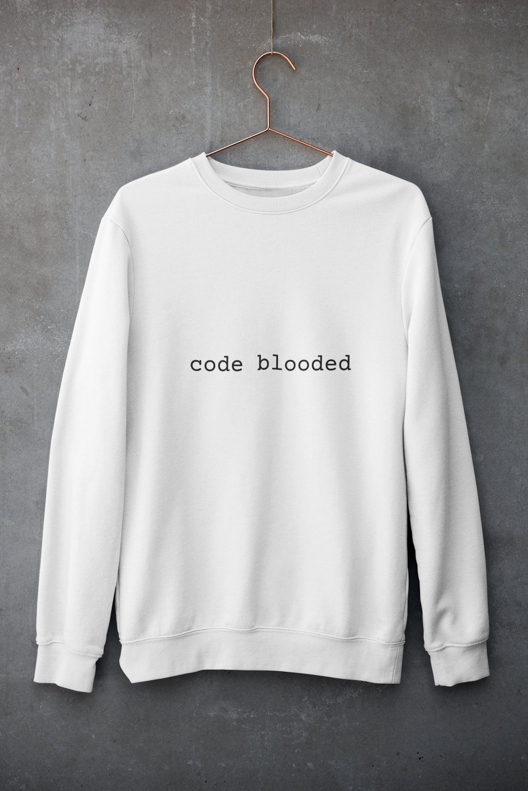 Code Blooded Sweatshirt | Code Humor Unisex Sweatshirt | Computer ...