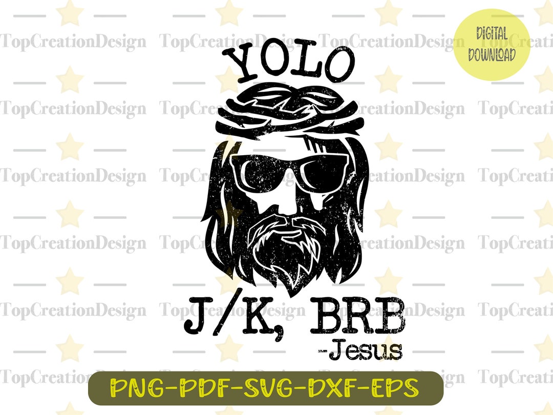 Funny Jesus SVG for Christian Yolo Brb, Funny Christian, Church Shirt ...