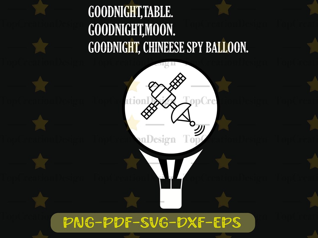 Chinese Spy Balloon Svg,hot Air Balloon Spy Balloon Shirt, Biden China ...