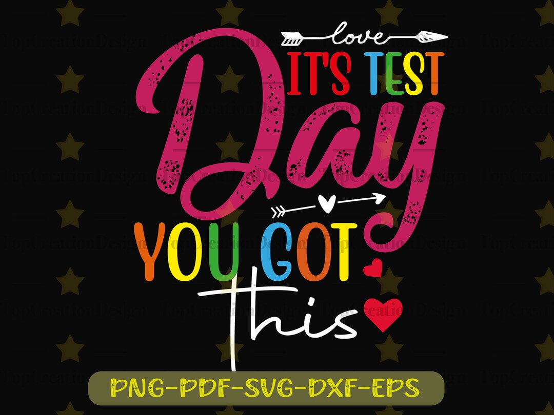 It's Test Day You Got This Svg, Testing Day Svg , You Can Do It ...