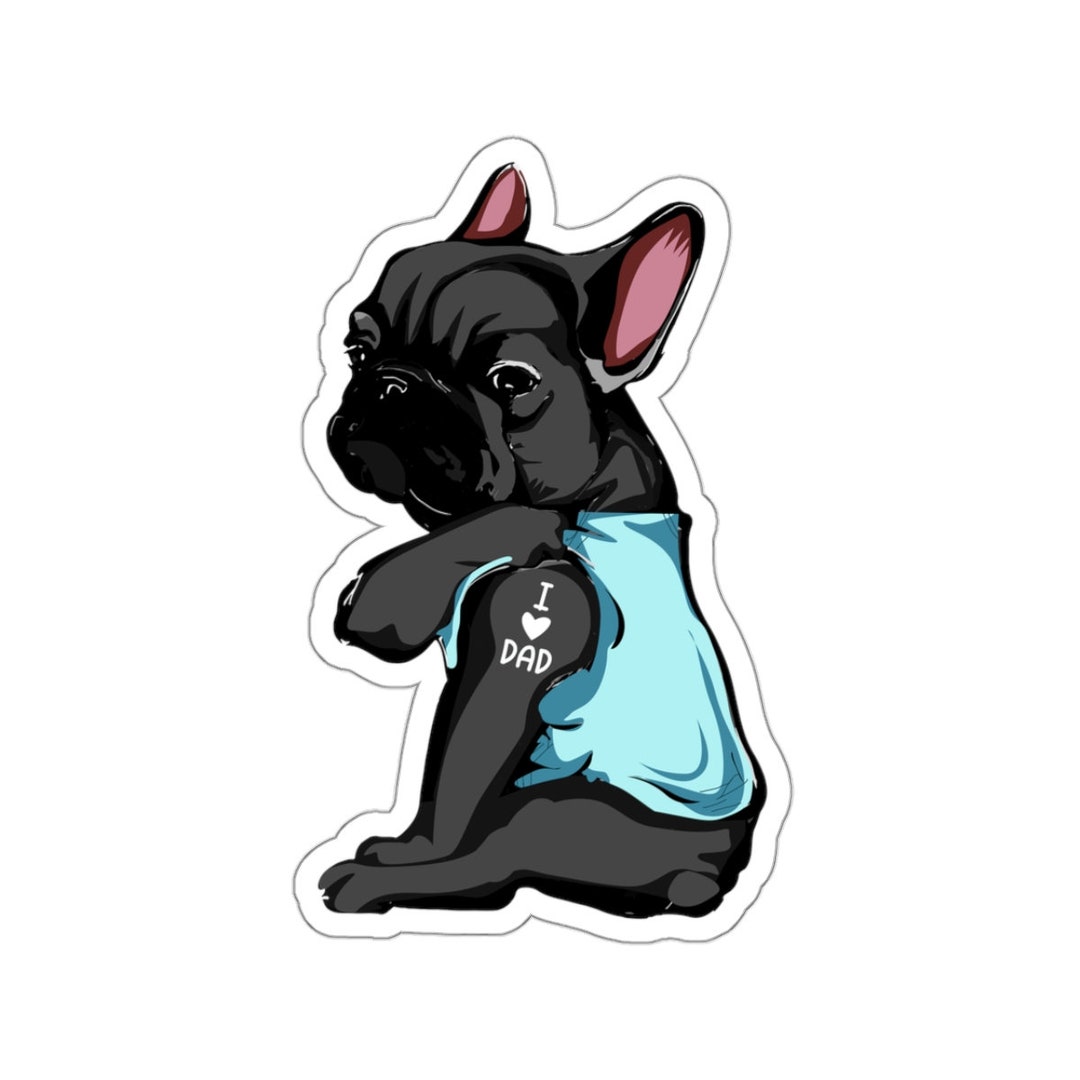 Black French Bulldog Sticker, I Love Dad, Frenchie Mum Gift, Frenchie ...