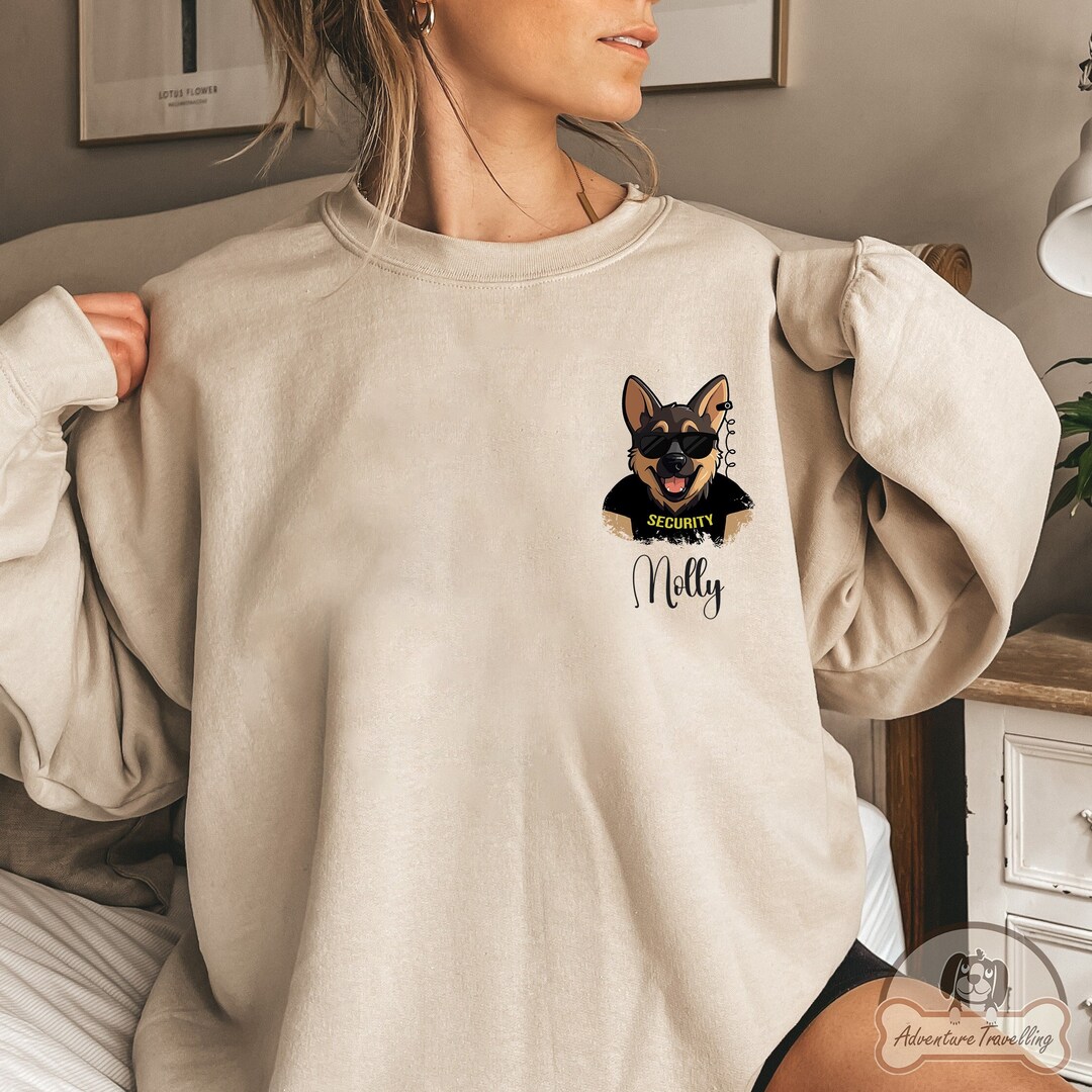 Custom German Shepherd Sweatshirt, Security, German Shepherd Dog Gift, German Shepherd Dog Lover ...