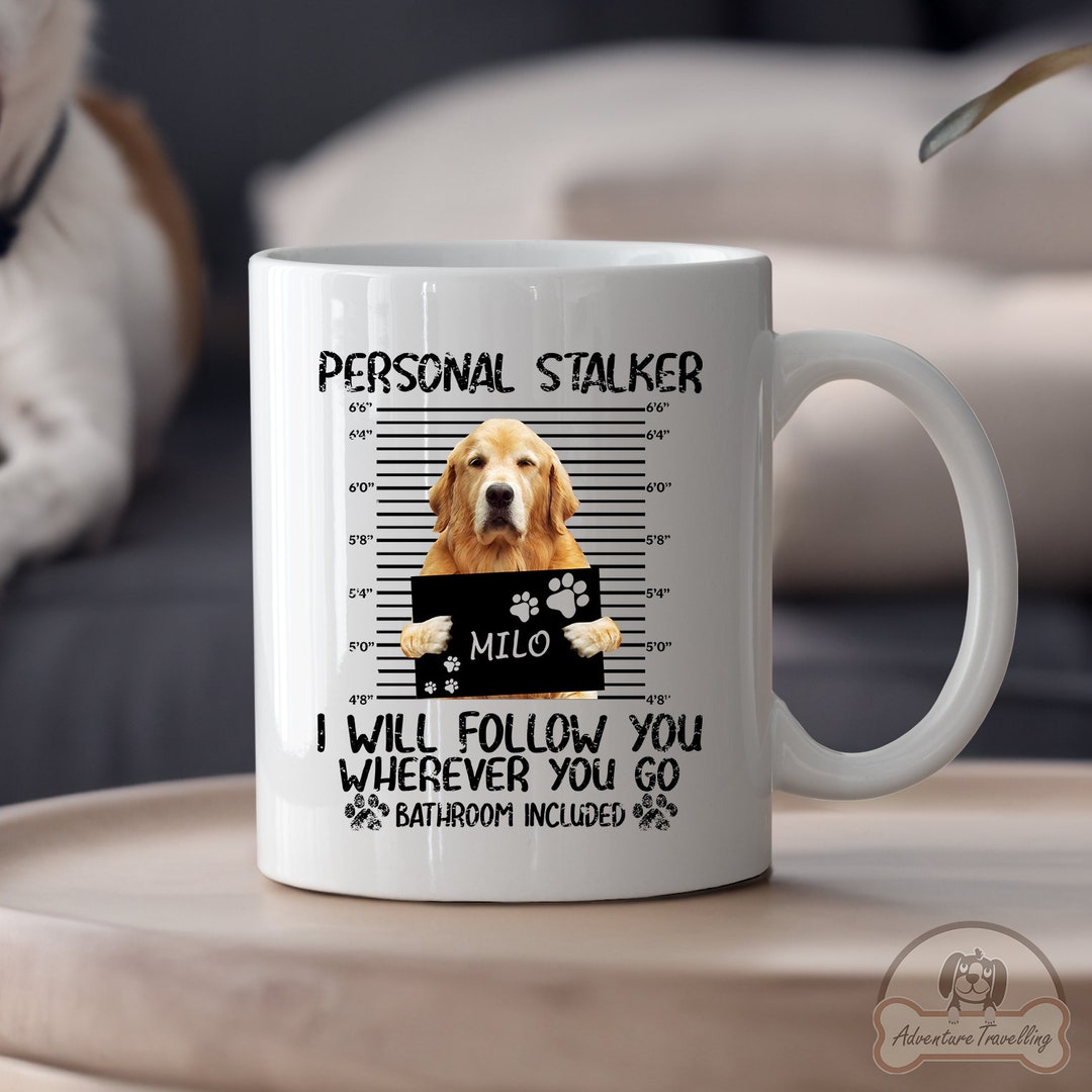 Custom Golden Retriever Mug, Stalker, Golden Mom Gift, Golden Retriever Dog, Retriever Mom Gift ...