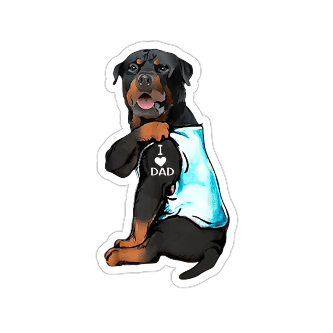 Rottweiler Sticker, I Love Dad, Rottweiler Dog Lover, Rottweiler Dog ...