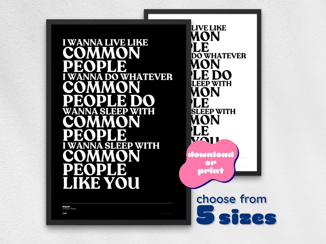 COMMON PEOPLE / Song Lyric Poster / Download or Print / Pulp / Britpop ...