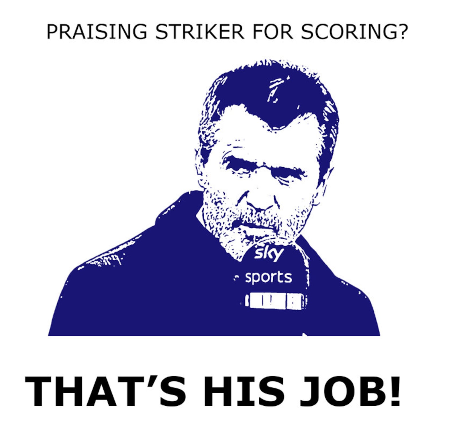 Roy Keane 'that's His Job' Svg/png - Etsy