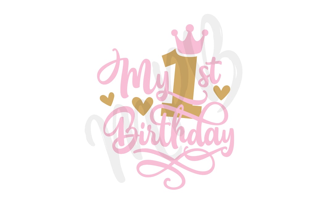 My First Birthday SVG - Etsy