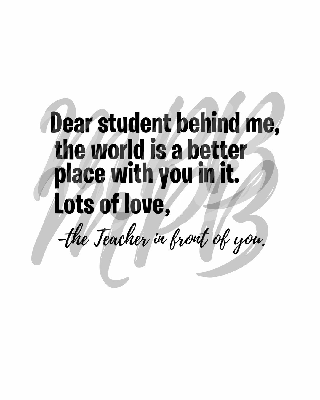 Dear Student Behind Me PNG and SVG - Etsy