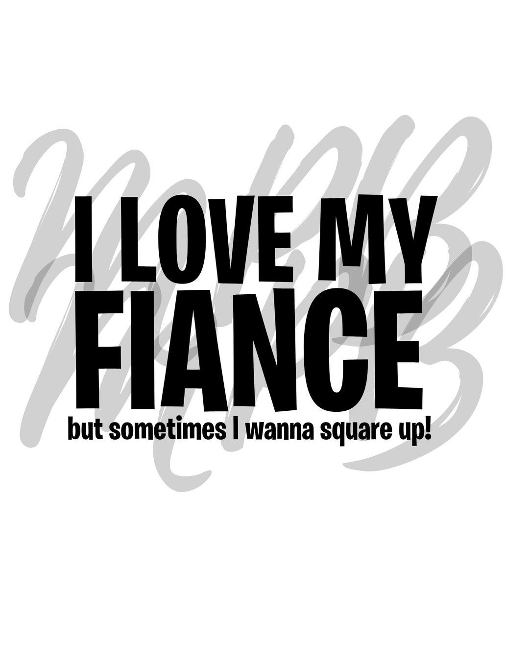I Love My Fiancé Png And Svg Etsy