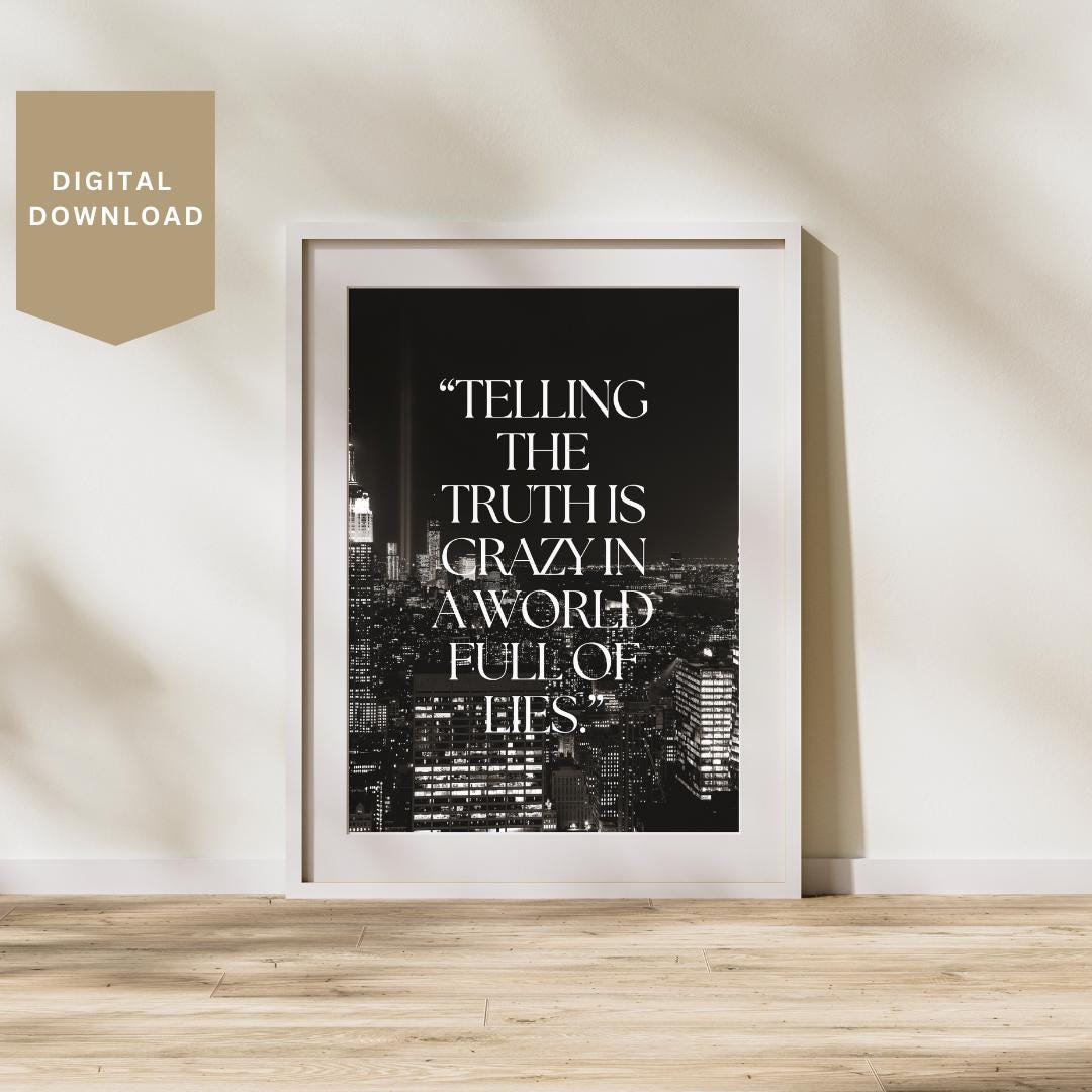 Telling the Truth is Crazy in a World Full of Lies|kanye Truth Quote ...