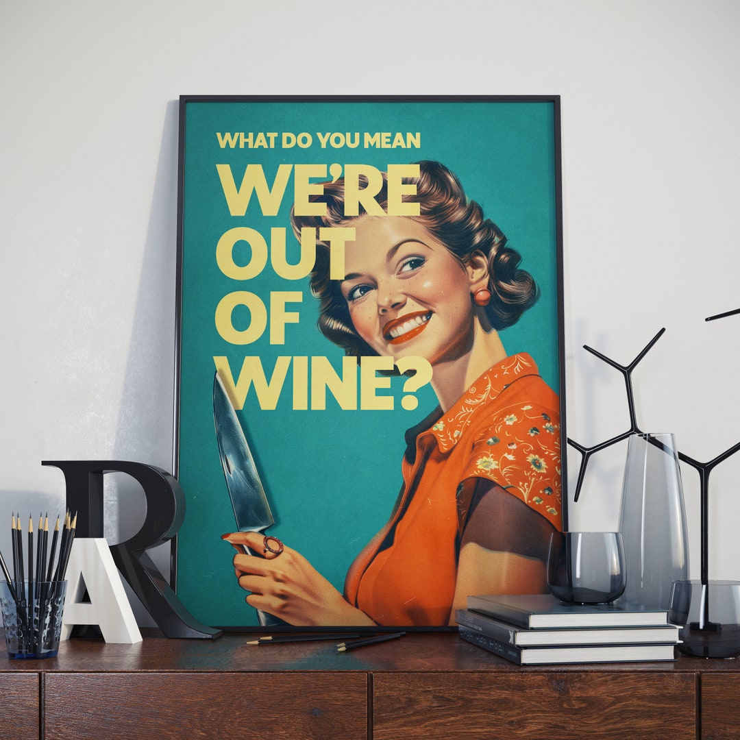 Funny Wine Poster, Retro Kitchen Wall Art, Sarcastic Vintage Print, Mid ...