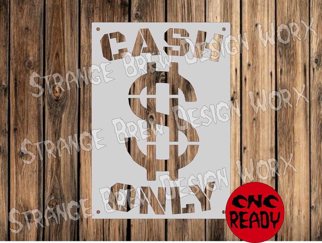 Cash Only Sign DXF File Svg / Png / Pdf / Eps / Ai File Cnc Plasma ...