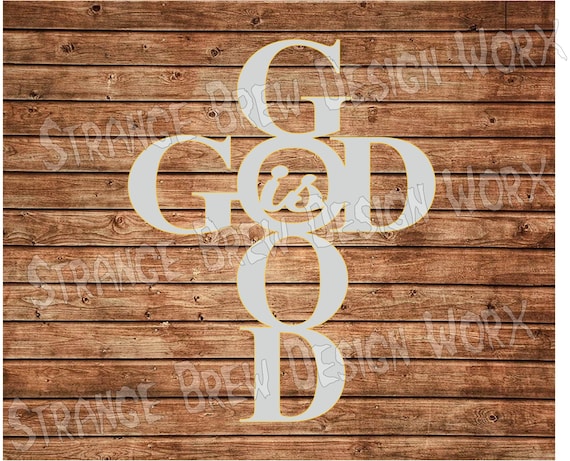 God is Good DXF File Svg / Png / Pdf / Eps / Ai File Cnc | Etsy