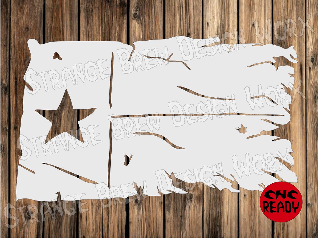 Tattered Texas Flag DXF File Svg / Png / Pdf / Eps / Ai File Cnc Plasma ...