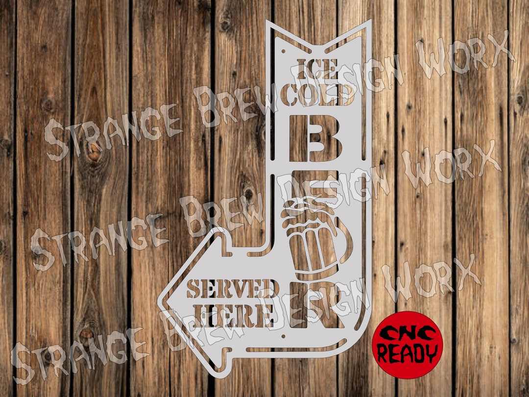 Ice Cold Beer Served Here DXF File Svg / Png / Pdf / Eps / Ai File Cnc ...