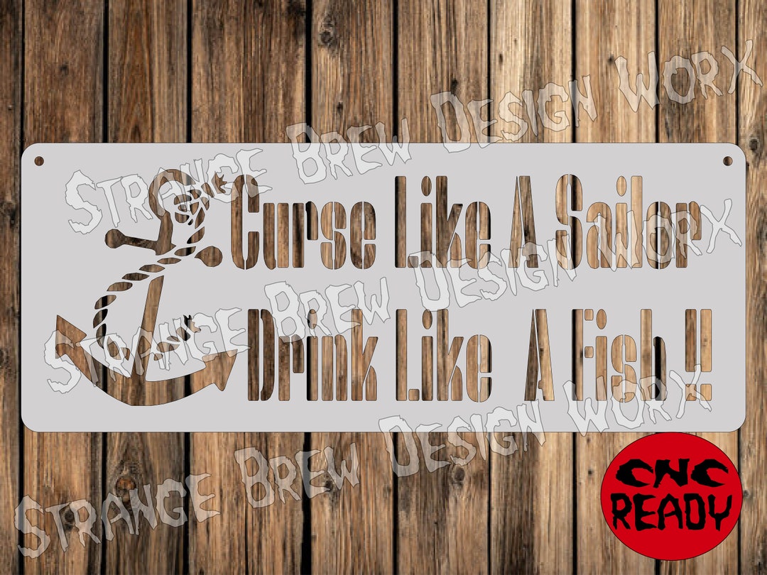 Curse Like a Sailor Drink Like a Fish DXF File Svg / Png / Pdf / Eps ...