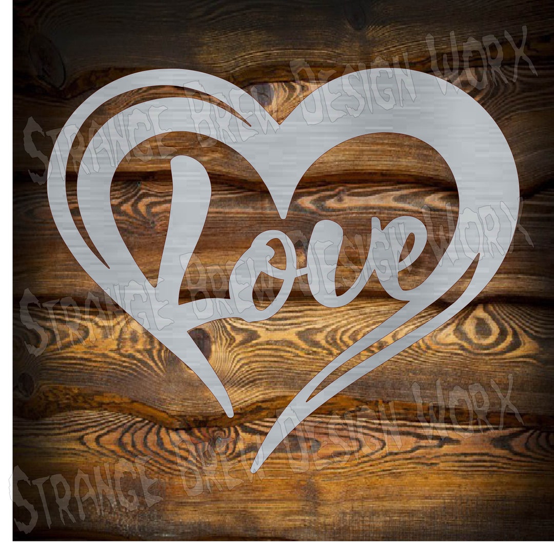 Love Heart Sign DXF File Svg / Png / Pdf / Eps / Ai File Cnc Plasma ...