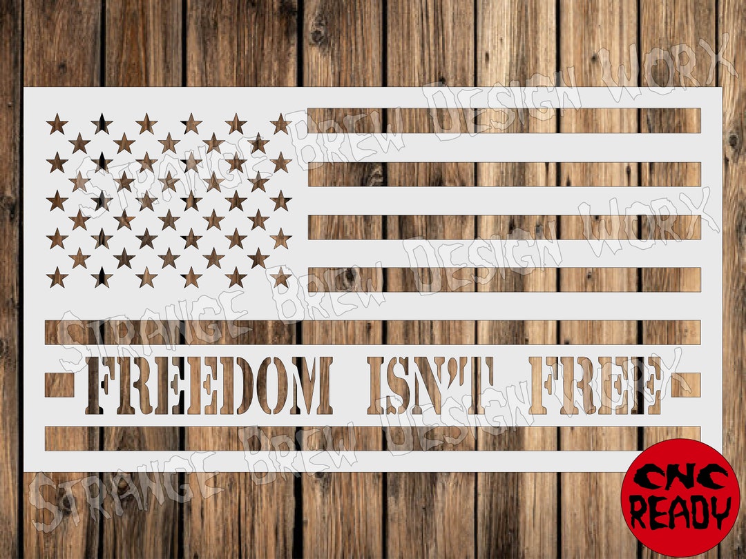 Freedom Isnt Free Flag DXF File Svg / Png / Pdf / Eps / Ai File Cnc ...