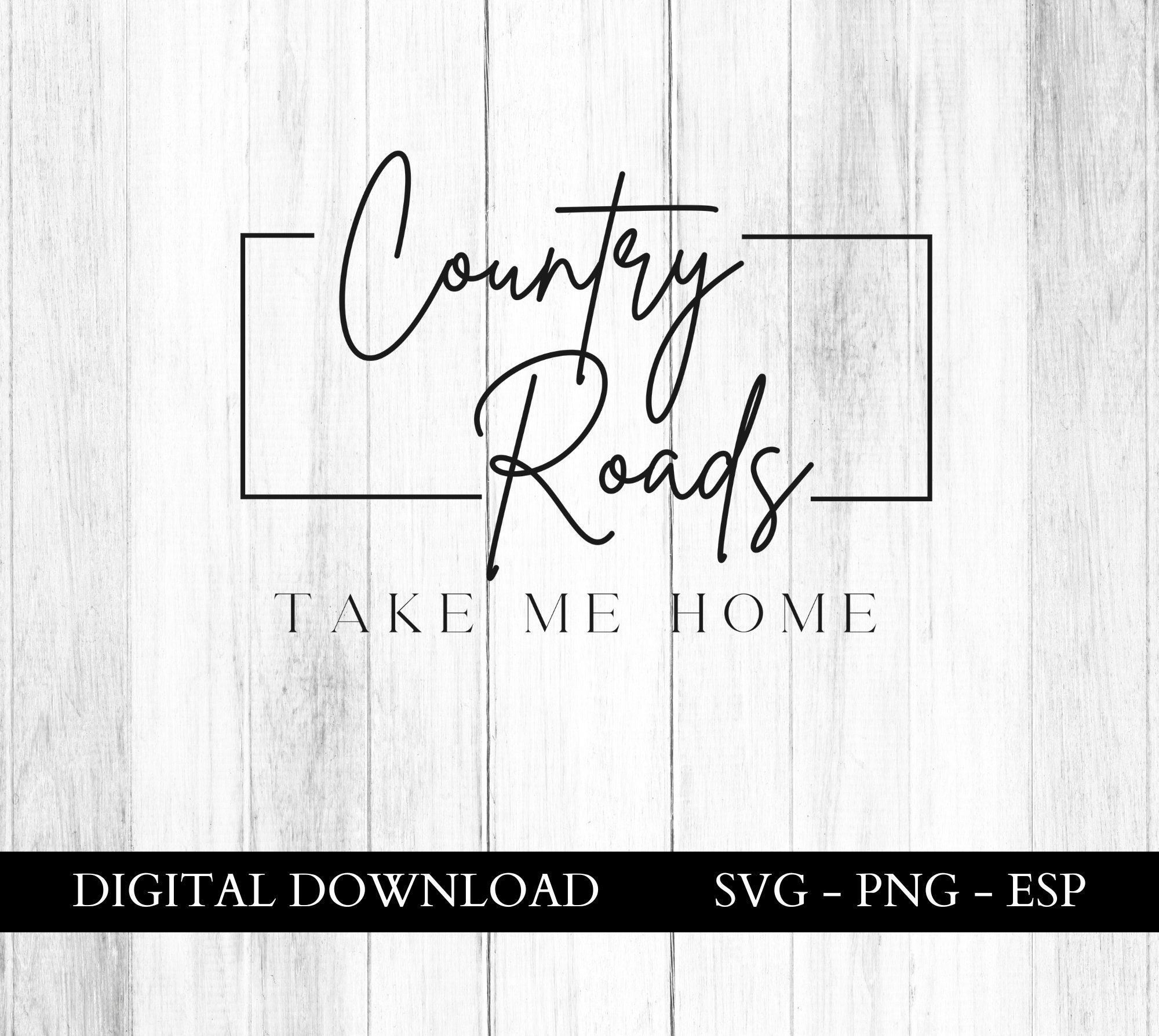 Country Roads Take Me Home SVG Country Girl SVG Country Life - Etsy