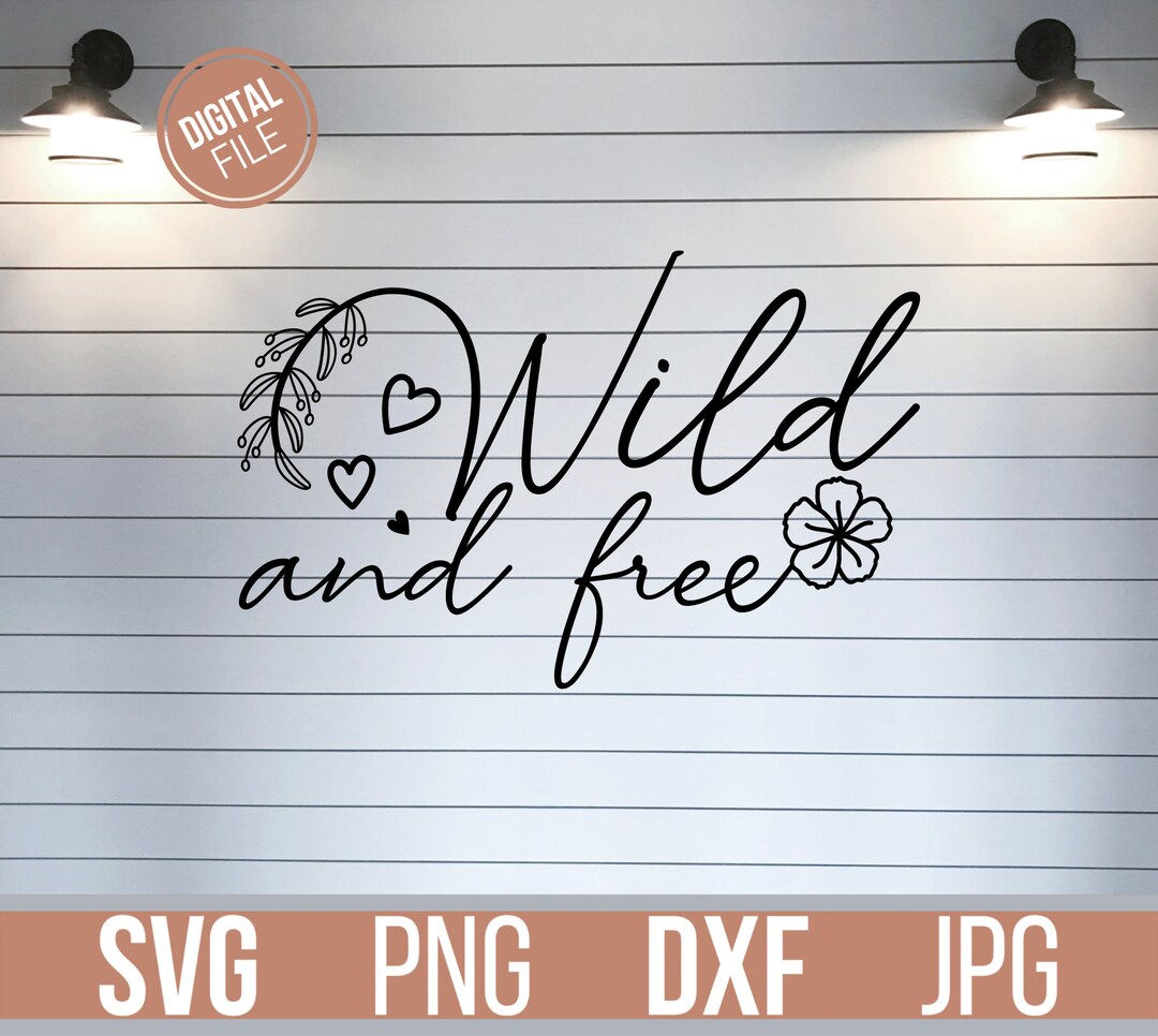 Wild and Free Svg, Wildflower Svg, Botanical Svg, Little Wildflower ...