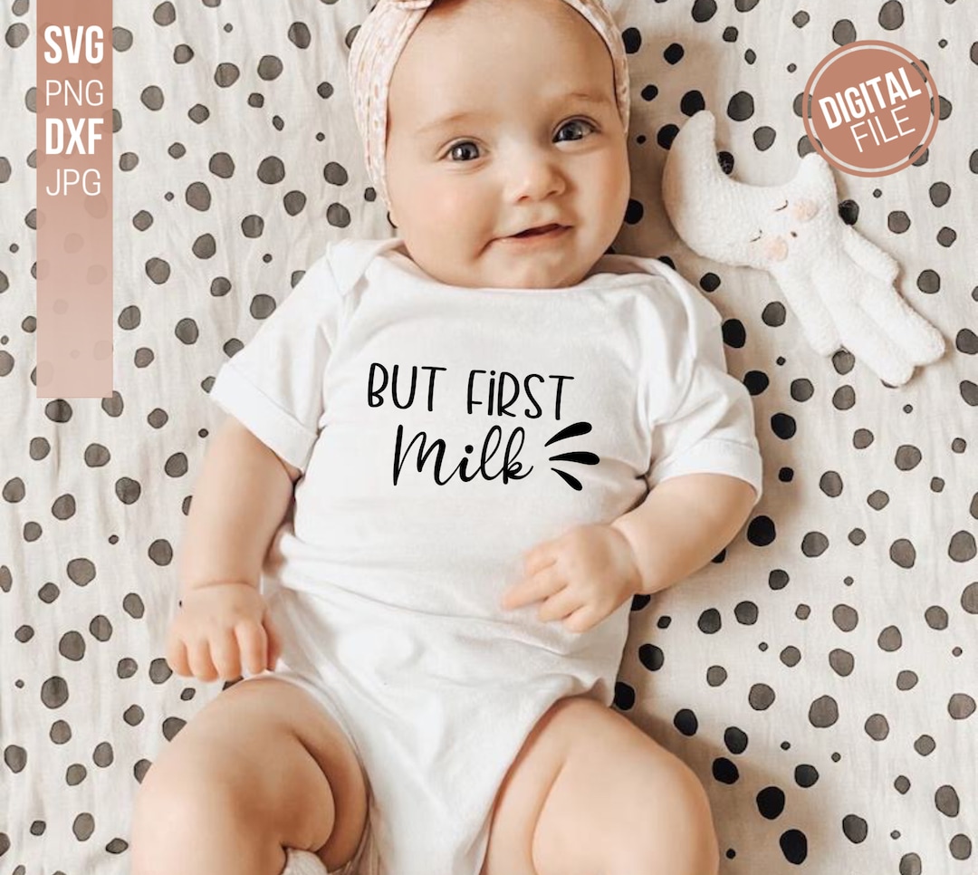 But First Milk SVG for Commercial Use and Instant Download, Baby SVG ...