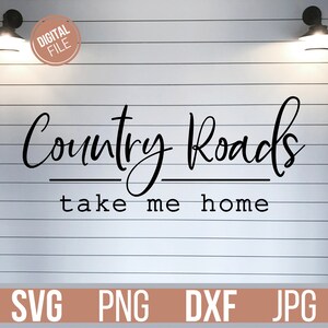 Country Roads Take Me Home SVG Country Girl SVG Country - Etsy