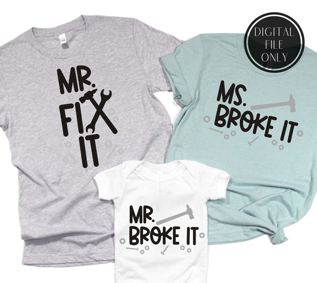 Mr Fix Svg Mr Broke It Svg Ms Broke It Svg Family Shirt - Etsy Australia