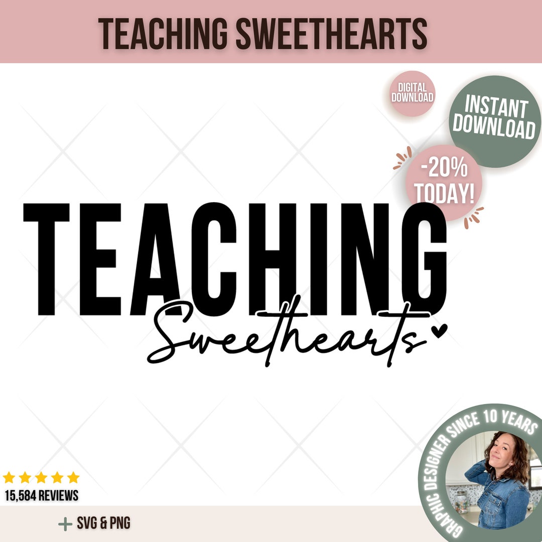 Teaching Sweethearts SVG PNG PDF, Teacher Valentine Svg, Love Teacher ...