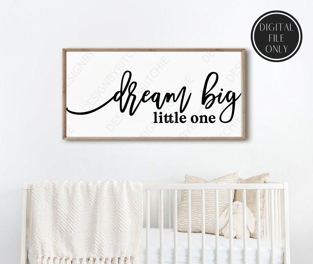 Dream Big Little One Svg Baby Svg Nursery Quote Svg Baby - Etsy