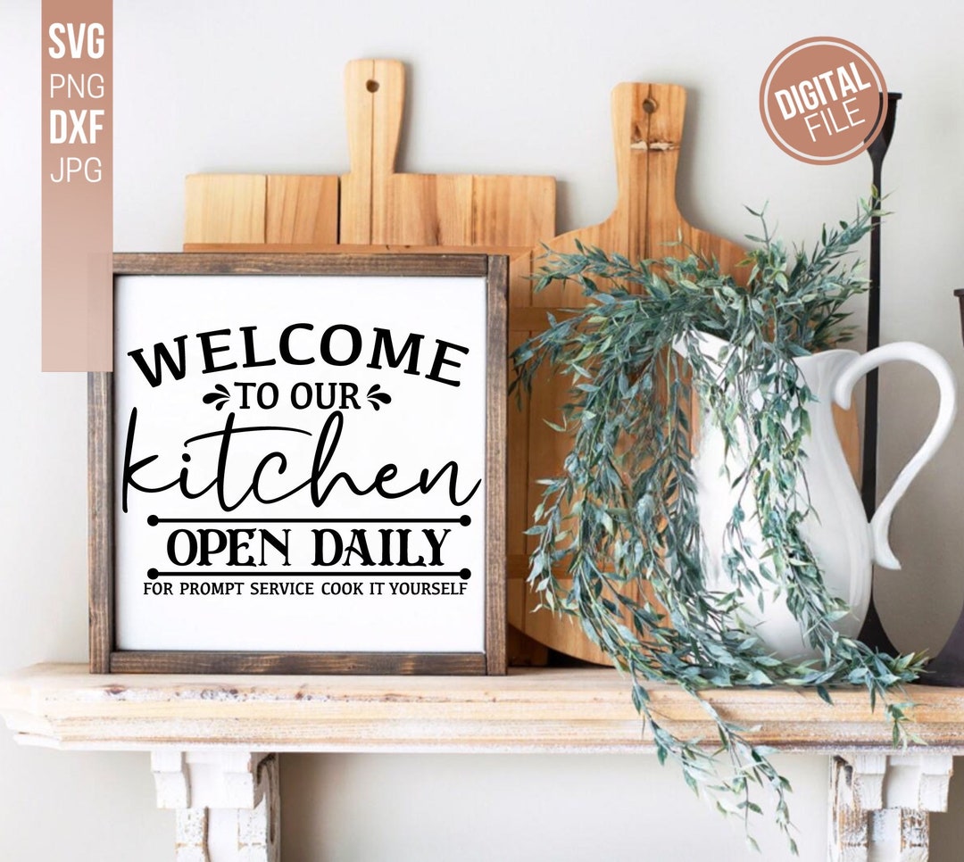 Kitchen Open Daily Cut File, SVG File, Laser Cut File, Instant Download ...