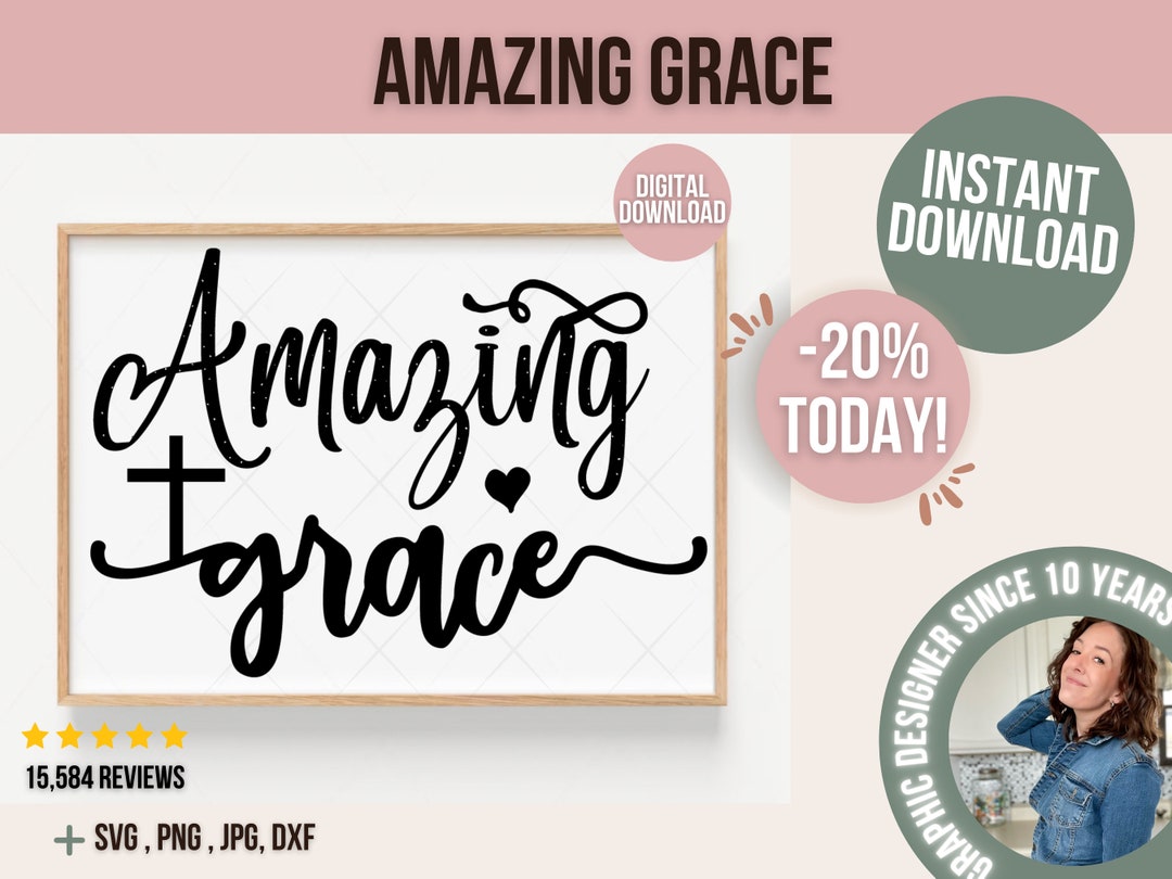 Amazing Grace SVG, Religious SVG, Christian SVG, Cricut Cut Files ...