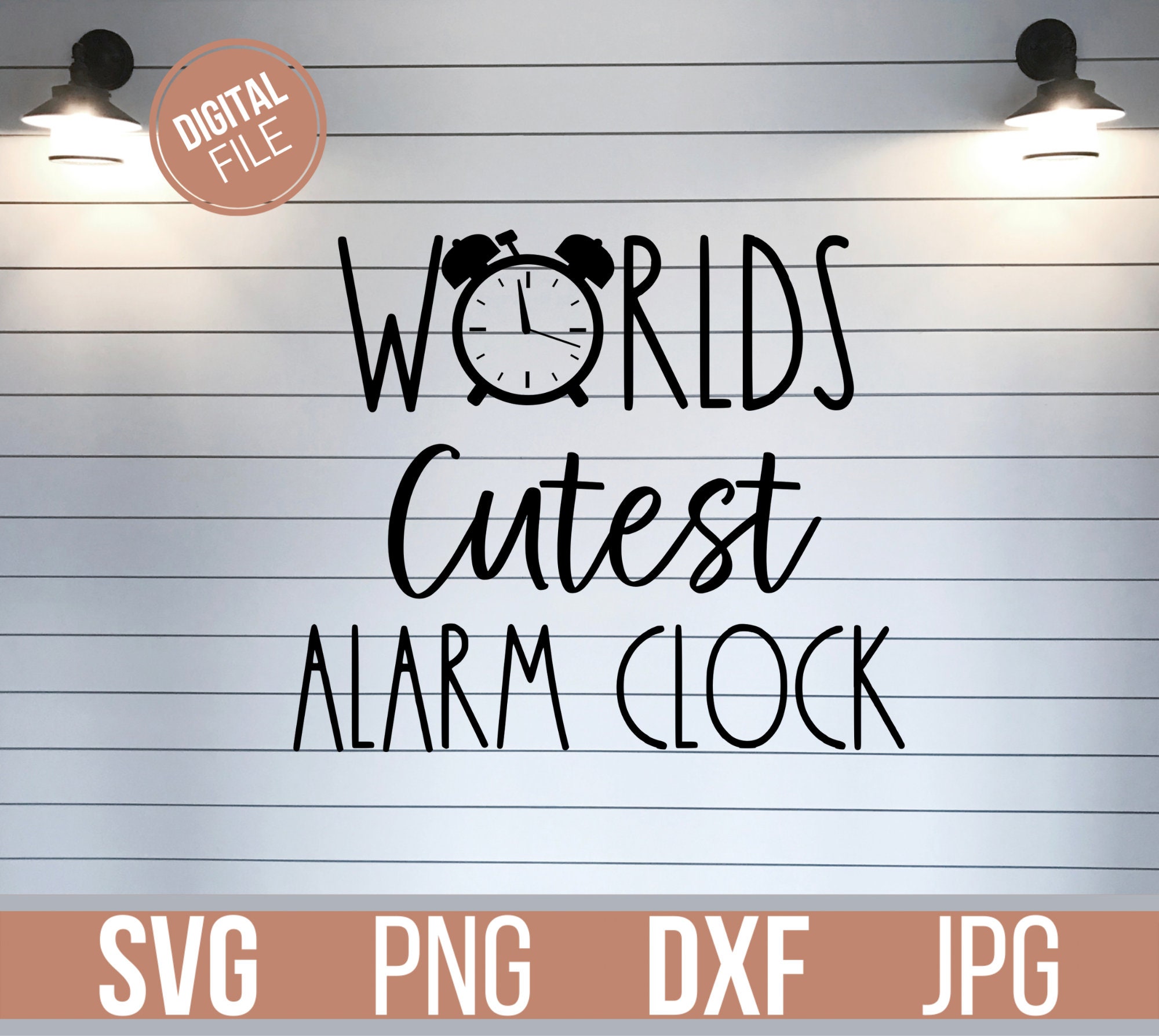 Worlds Cutest Alarm Clock SVG, Worlds Cutest Alarm PNG, Baby Design ...