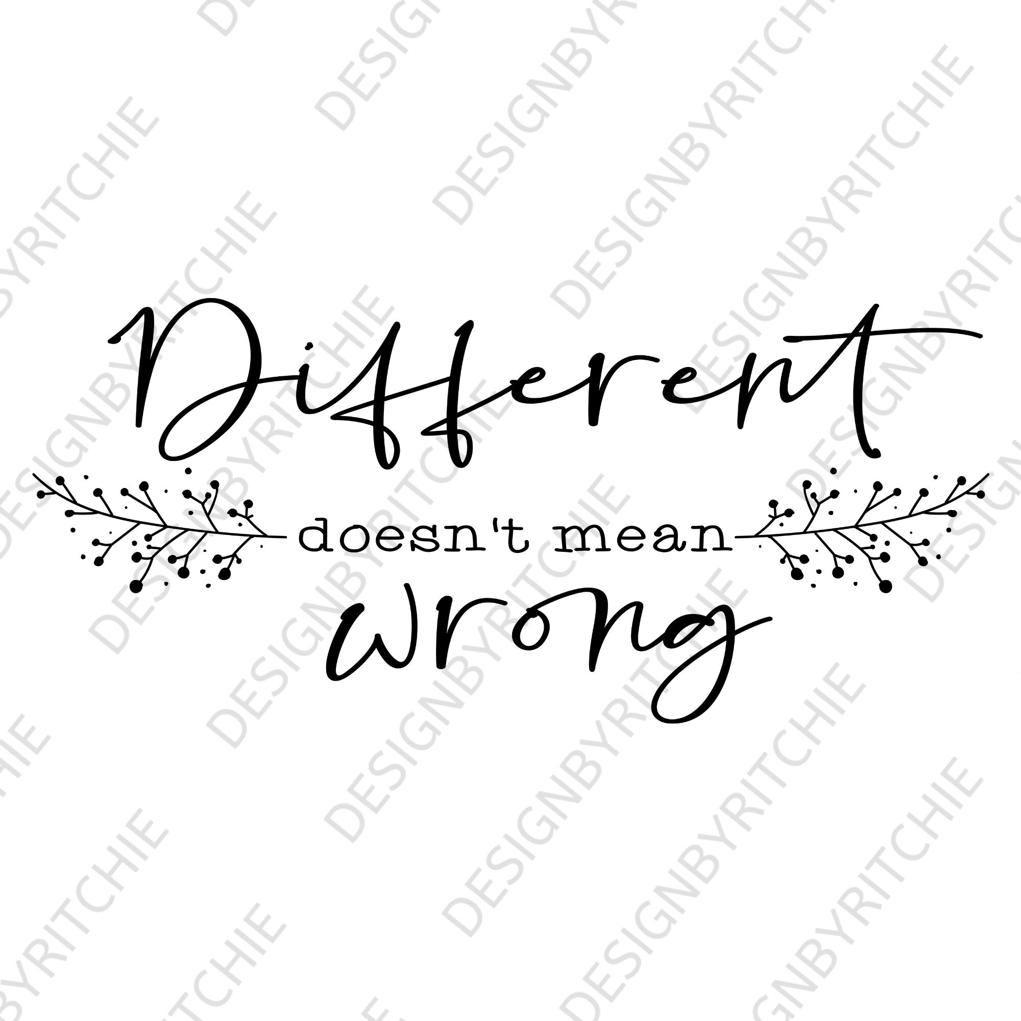 Different Doesn't Mean Wrong Svg Motivational Svg Png | Etsy