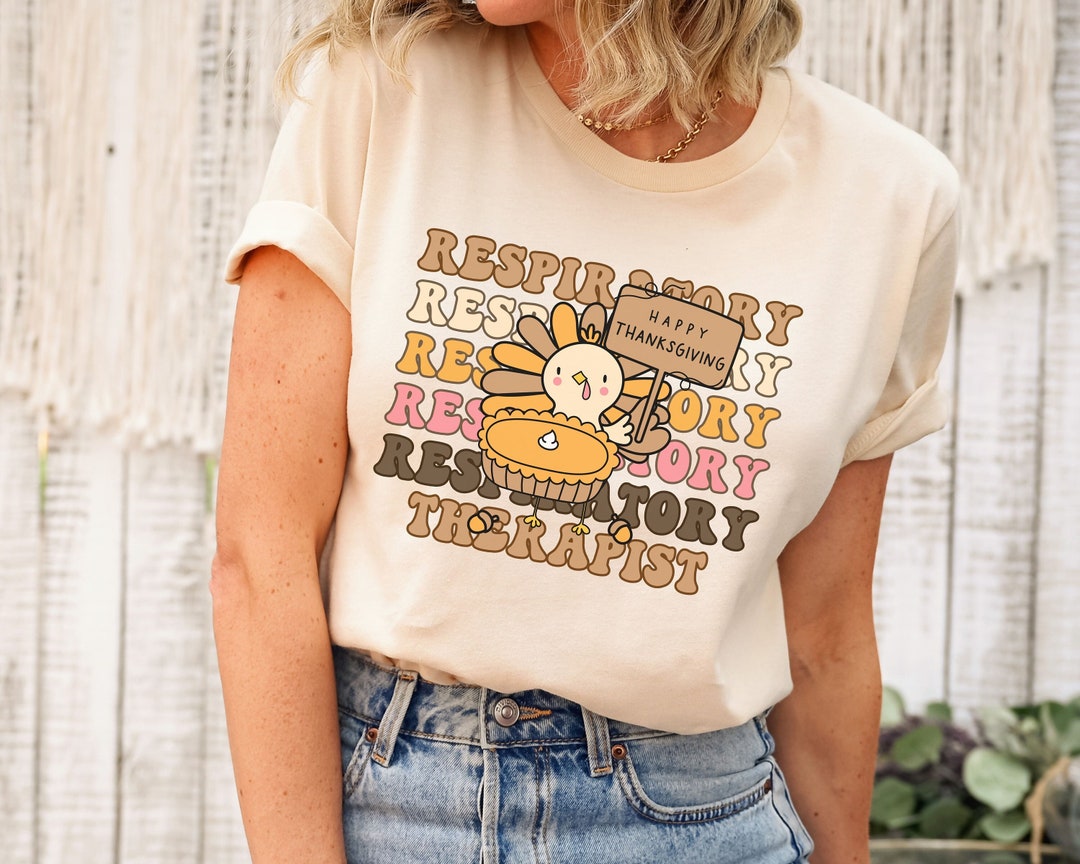 Respiratory Therapist Thanksgiving Shirt: RT Pulmonary Nurse Gift - Etsy