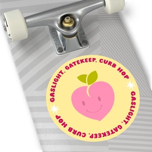 Gaslight, Gatekeep Curb Hop 6 Round Circle Bumper Sticker Girl Boss ...